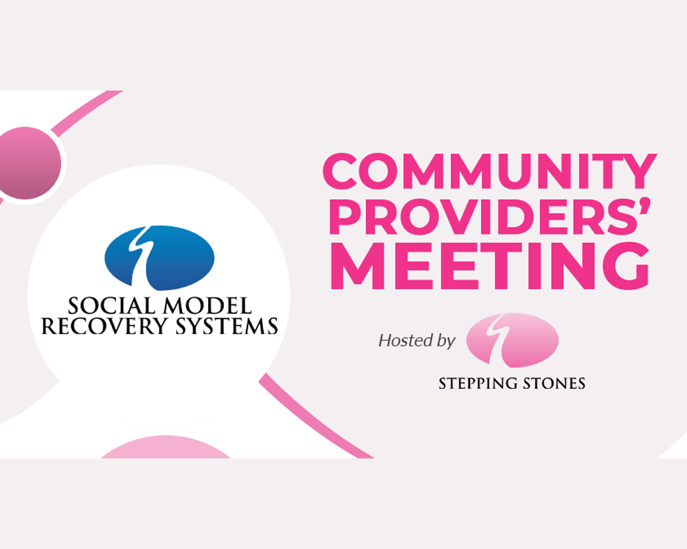 Community Providers Meeting - Social Model Recovery Systems